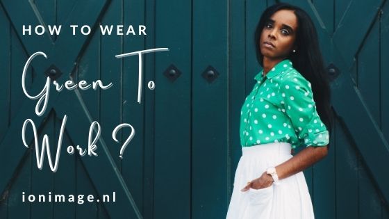 Going Green - How To Wear Green To Work? ⋆ I on Image